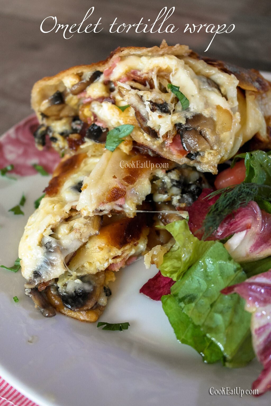 Omelet tortilla wraps ⋆ Cook Eat Up!